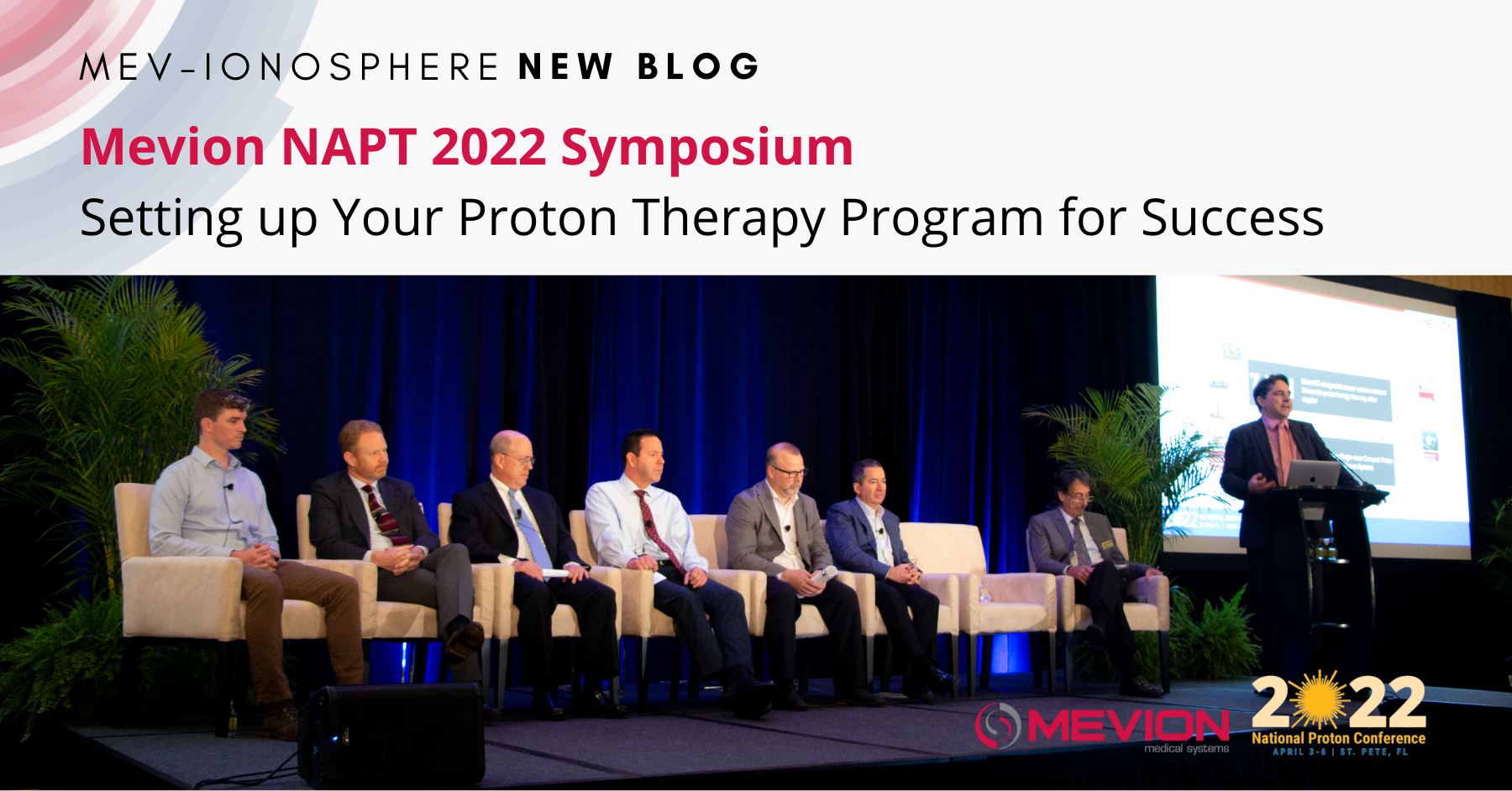 Mevion NAPT 2022 Symposium: Setting up Your Proton Therapy Program for ...